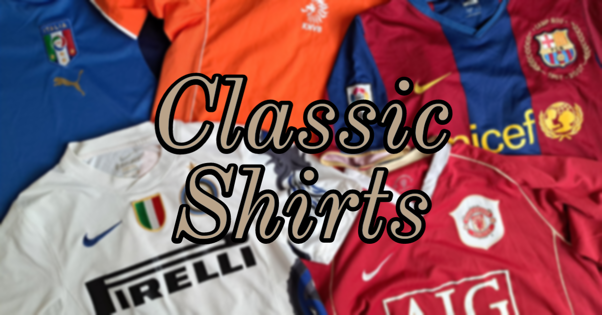 Classic Shirts – Fancy Football Shirts